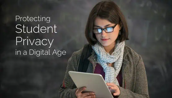 Protecting Student Privacy in a Digital Age