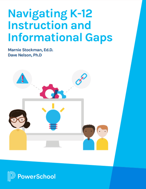 Navigating K-12 Instruction and Informational Gaps | PowerSchool