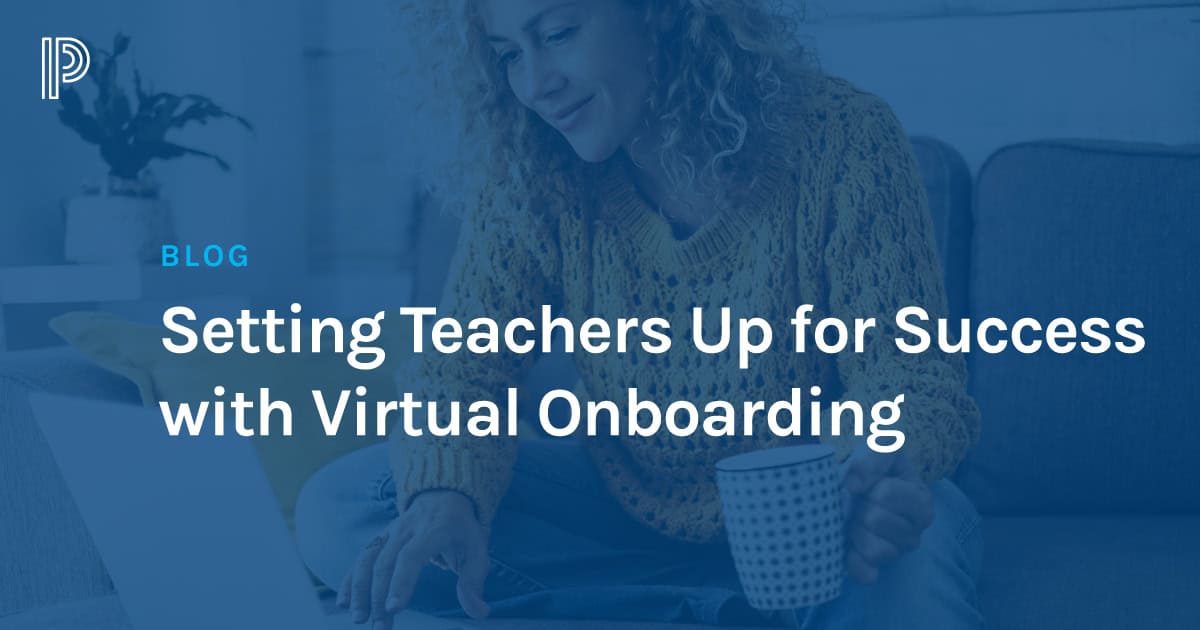 Setting Teachers Up for Success with Virtual Onboarding | PowerSchool