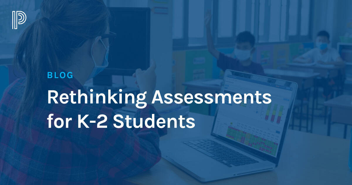 Rethinking Assessments for K-2 Students | PowerSchool