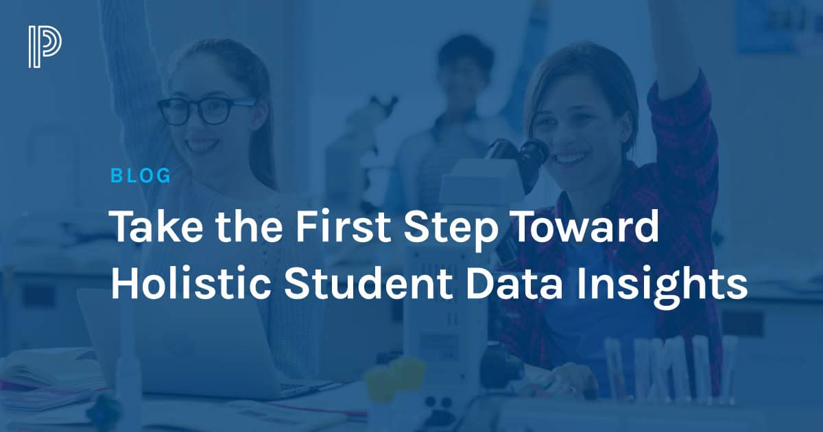 Take the First Step Toward Holistic Student Data Insights | PowerSchool