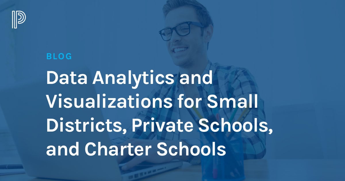 Data Analytics and Visualizations for Smaller K-12 Teams | PowerSchool