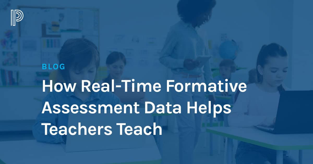 How Real-Time Formative Assessment Data Helps Teachers Teach | PowerSchool