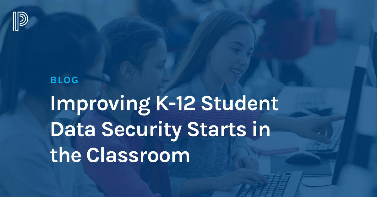 Improving K-12 Student Data Security Starts in the Classroom | PowerSchool