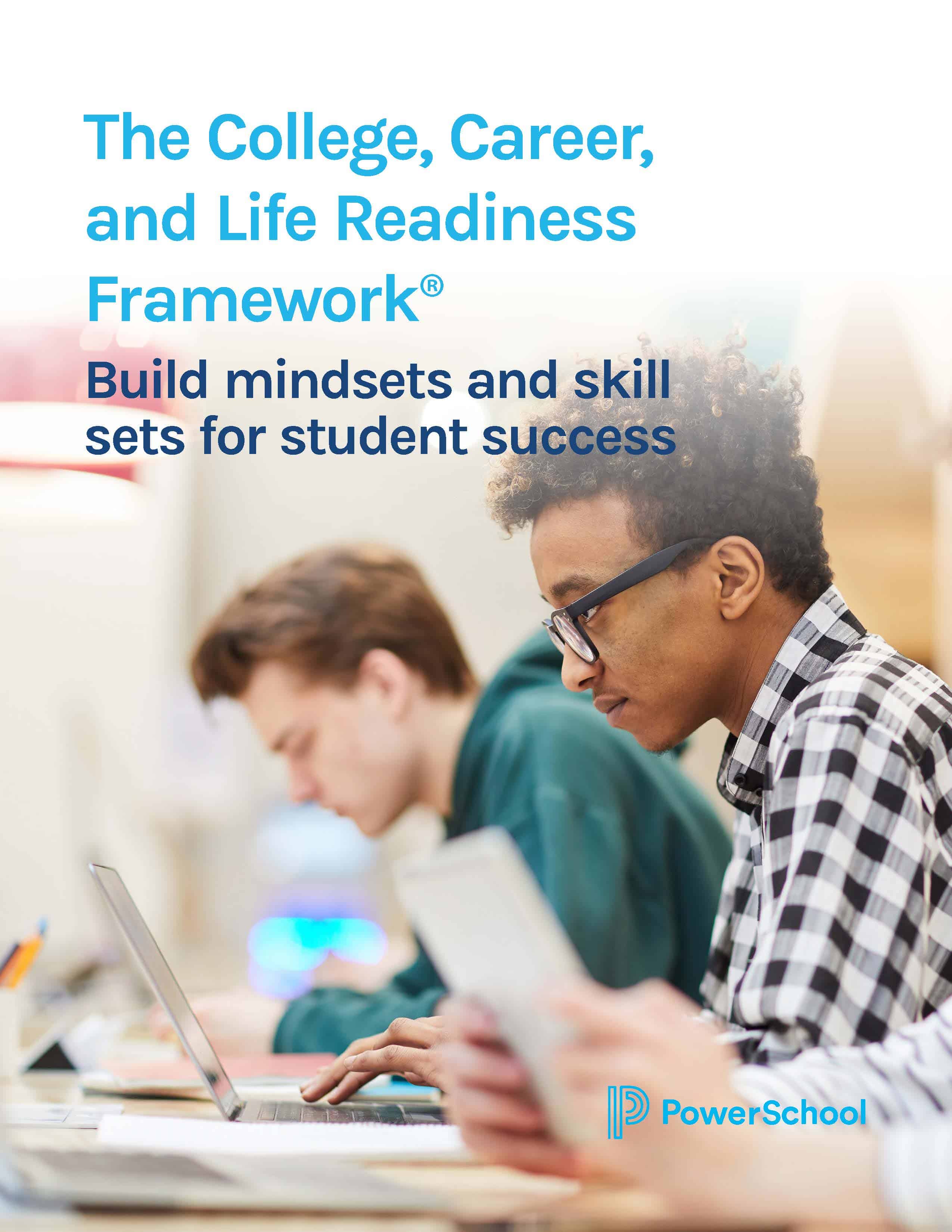 The College, Career, and Life Readiness Framework | PowerSchool