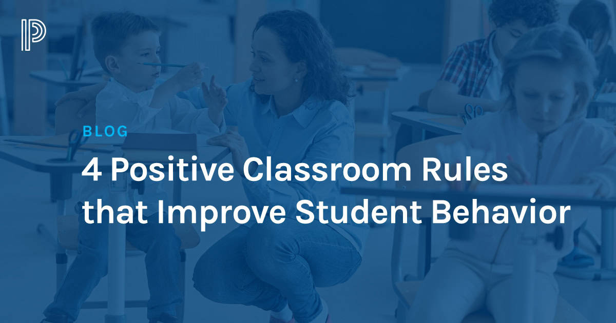4 Positive Classroom Rules that Improve Student Behavior | PowerSchool