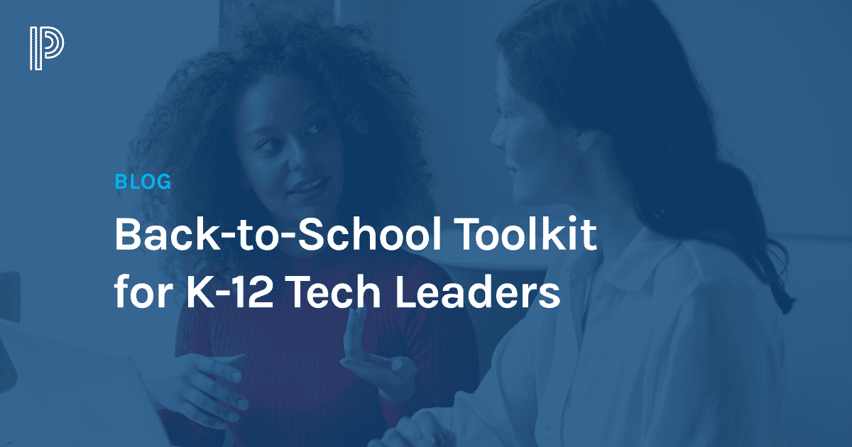 Back-to-School Toolkit for K-12 Tech Leaders | PowerSchool