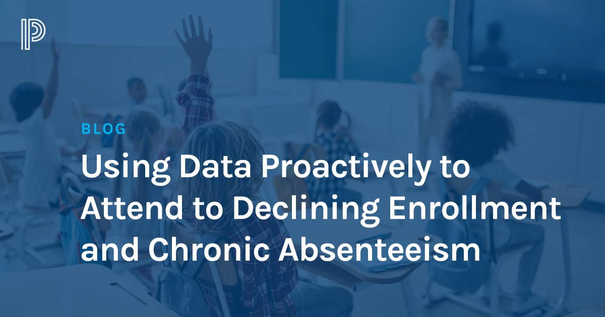 Using Data Proactively to Attend to Declining Enrollment and Chronic ...