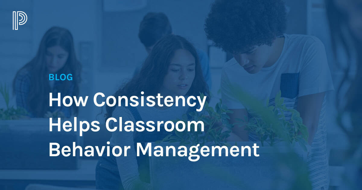 Why Consistency is Important in Classroom Behavior Management | PowerSchool