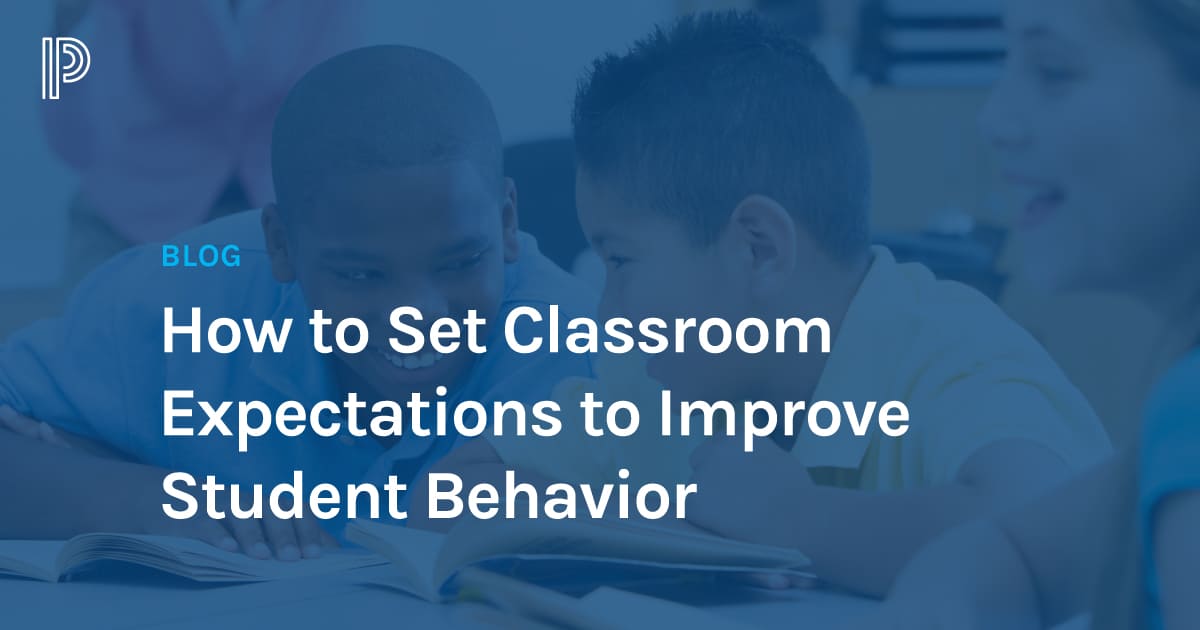 How to Set Classroom Expectations to Improve Student Behavior | PowerSchool