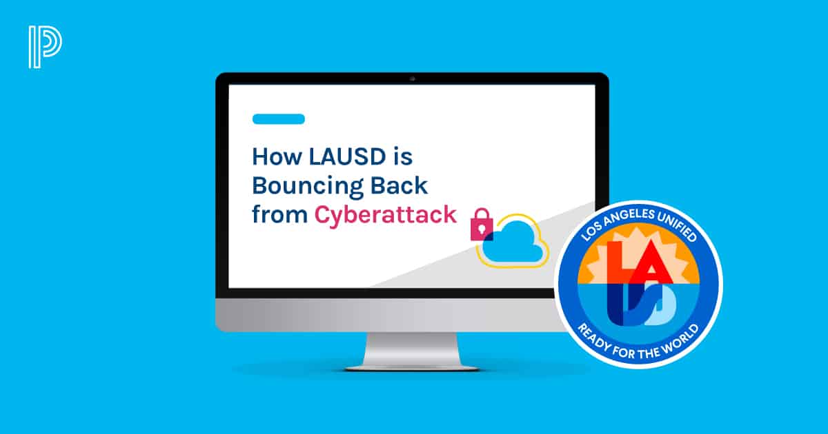 How LA Unified School District is Bouncing Back from Cyberattack ...