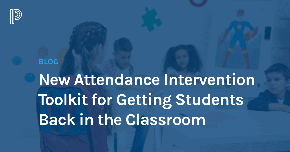 New K-12 Attendance Intervention Toolkit for Getting Students Back in ...