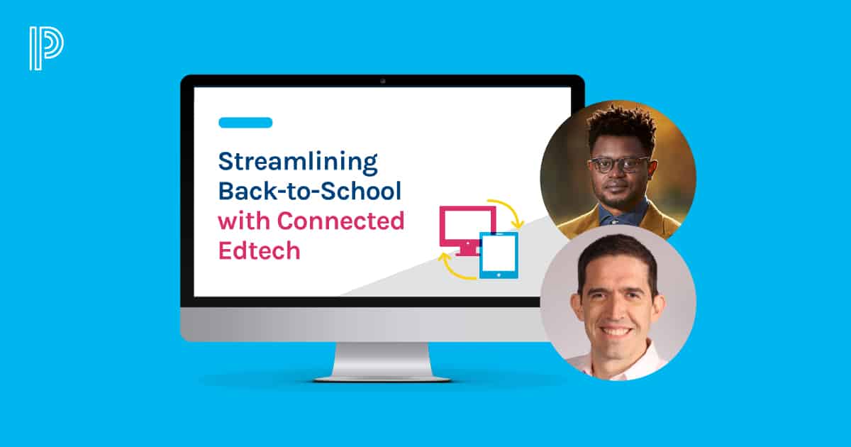 Streamlining Back-to-School with Connected Edtech | PowerSchool