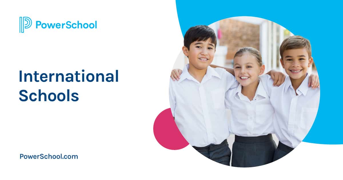 International Schools | PowerSchool