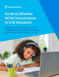 Guide to Effective MTSS Interventions in K-12 Education | PowerSchool