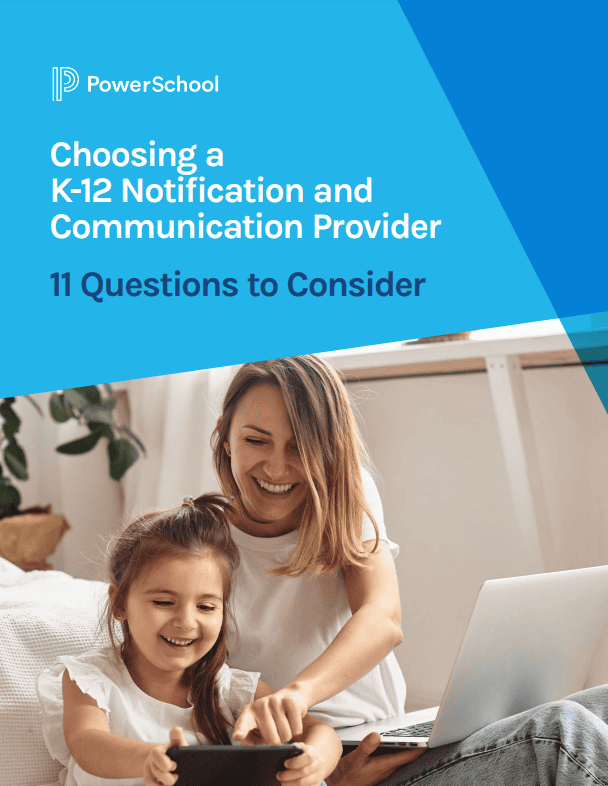 Choosing a K-12 Notification and Communication Provider: 11 Questions ...