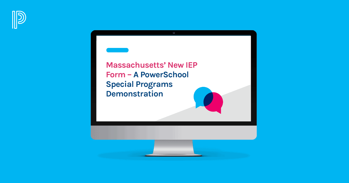 Get Ready for Massachusetts’ New IEP Form – A PowerSchool Special ...