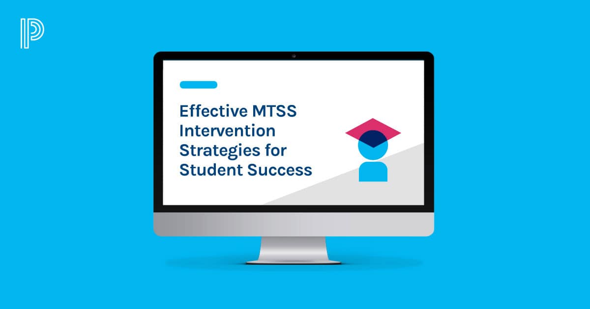 Effective MTSS Intervention Strategies for Student Success | PowerSchool