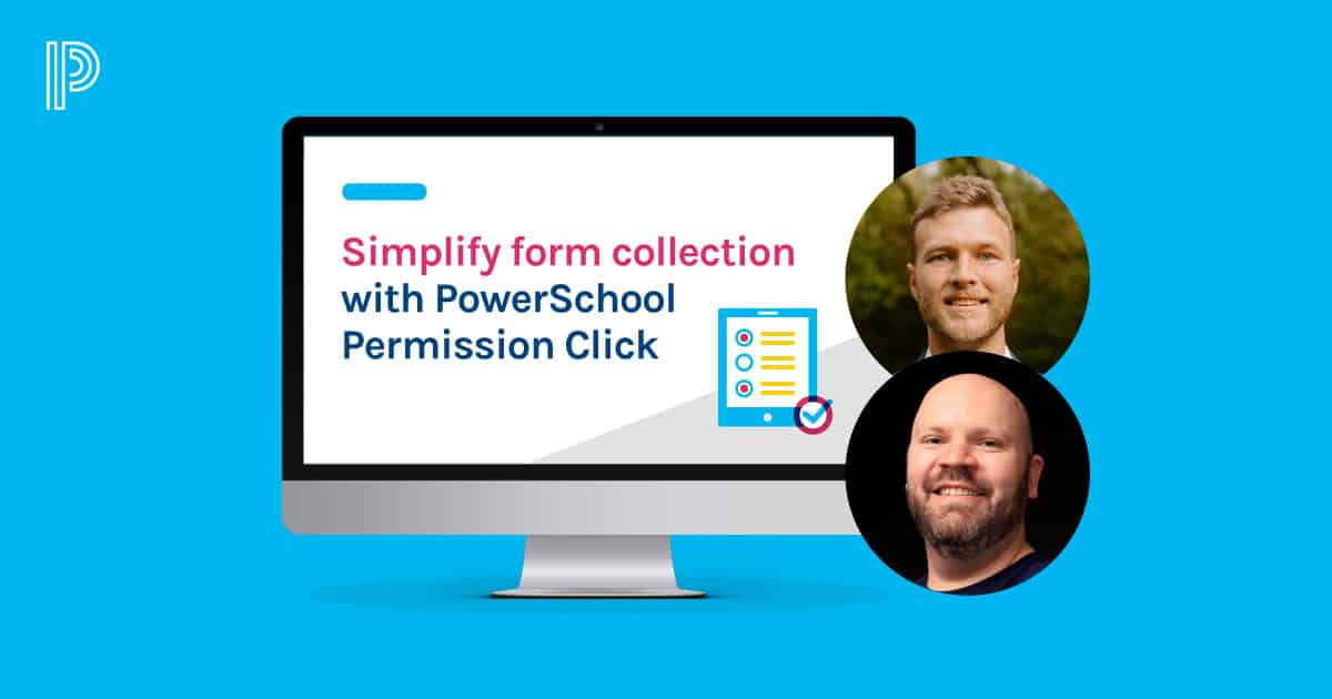 Simplify Form Collection with PowerSchool Permission Click | PowerSchool